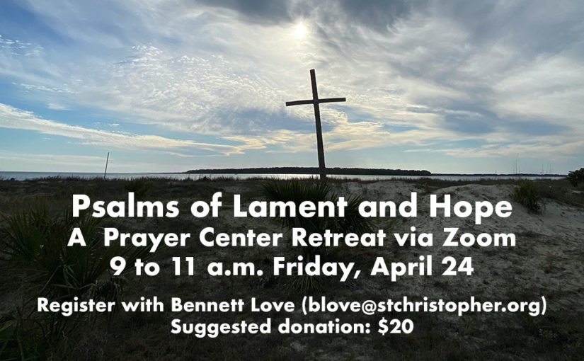 Prayer Center Retreat - Psalms of Lament and Hope - The Anglican ...